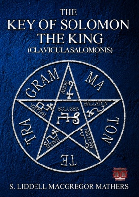 THE KEY OF SOLOMON THE KING: (CLAVICULA SALOMONIS) - Dæmonic Dreams ...