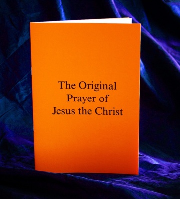 The Original Prayer of Jesus the Christ (New Edition) - Dæmonic Dreams ...